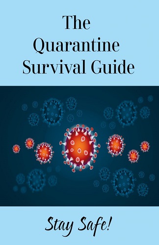 The Quarantine Survival Guide - Life Transformation